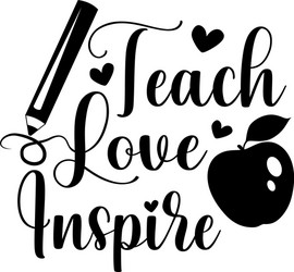 Teaching is heart work isolated on white Vector Image
