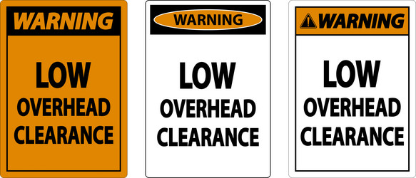 Notice low overhead clearance sign on white Vector Image