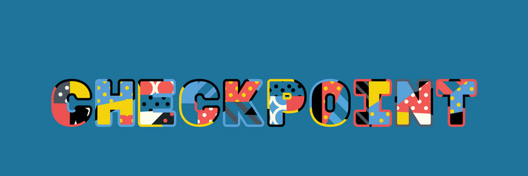 Checkpoint concept retro colorful word art Vector Image