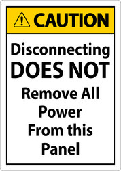Warning disconnecting does not remove all power Vector Image