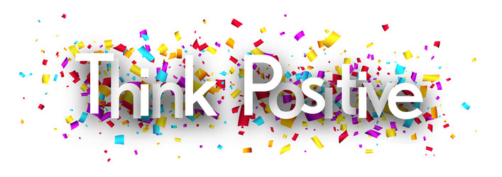 Think positive sign on colorful cut ribbon Vector Image