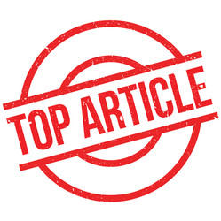 Top article rubber stamp Royalty Free Vector Image