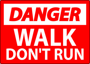 Danger sign walk dont run Royalty Free Vector Image
