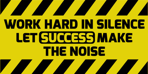 Work Hard in Silence Vector Images (24)