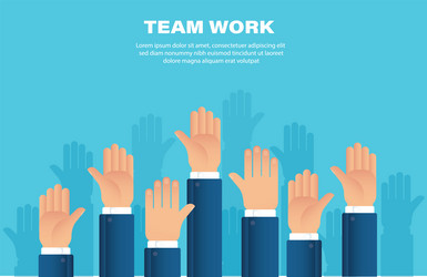 Raised hands team work concept background Vector Image
