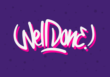 Well done lettering sign congratulations message Vector Image