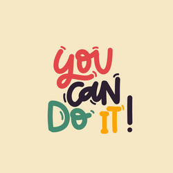 You can do everything Royalty Free Vector Image