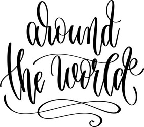 Around the world hand lettering poster Royalty Free Vector