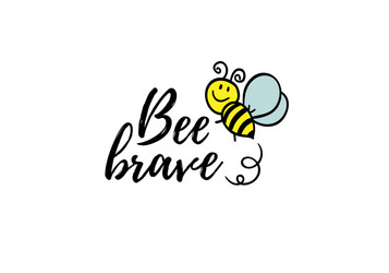Bee brave phrase with doodle on white Royalty Free Vector