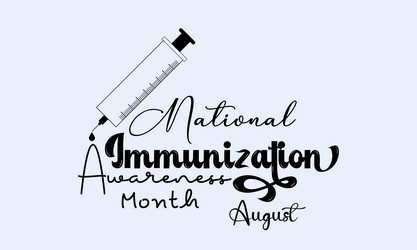 2023 concept national immunization awareness Vector Image