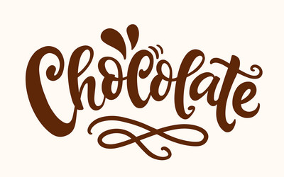 Chocolate inscription calligraphy lettering logo Vector Image