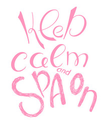 Spa hand lettering inspiration quote Royalty Free Vector