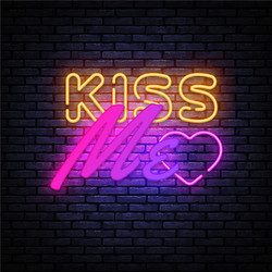 Kiss me neon sign design template Royalty Free Vector Image