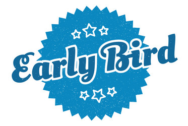 Early bird sign round vintage retro Royalty Free Vector