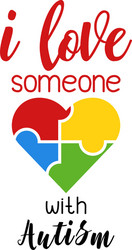 I love someone with autism autistic spectrum Vector Image
