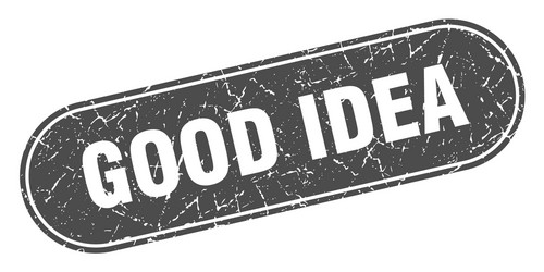 Good idea stamp label round grunge sign Royalty Free Vector