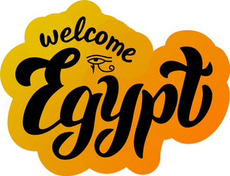 Egypt welcome typography sticker trendy lettering Vector Image