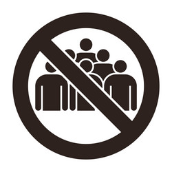 No crowd social distancing sign Royalty Free Vector Image