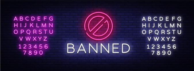 Banned neon text sign design Royalty Free Vector Image