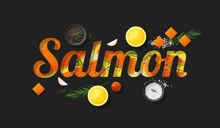 Word salmon design with raw salmon and spices Vector Image