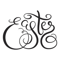 Easter hand lettering quote calligraphy cursive Vector Image
