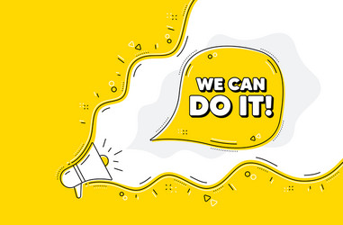 We can do it motivation quote motivational slogan Vector Image