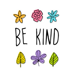 Be kind - cute hand drawn print Royalty Free Vector Image