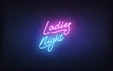 Ladies night neon sign glowing lettering Vector Image