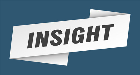 Insight banner template ribbon label sign Vector Image