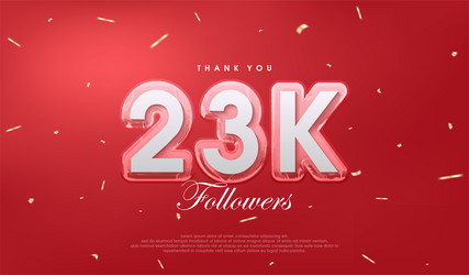 Thank you 23k followers red numbers design Vector Image