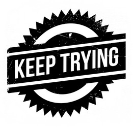 Keep Trying Vector Images (over 140)