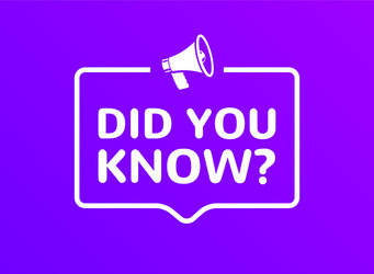 Did you know question inside rectangular speech Vector Image