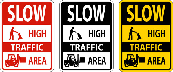 Slow high traffic area sign on white background Vector Image