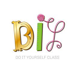 Do it yourself logo Royalty Free Vector Image - VectorStock