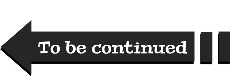 To be Continued Vector Images (over 180,000)