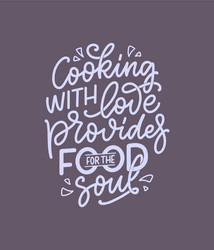 Handwritten lettering quote about kitchen Vector Image