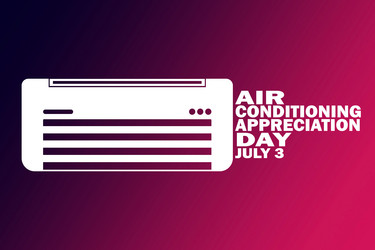 Air conditioning appreciation day Royalty Free Vector Image