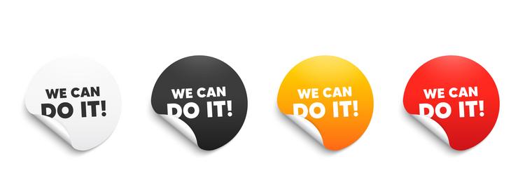 We can do it motivation quote motivational slogan Vector Image