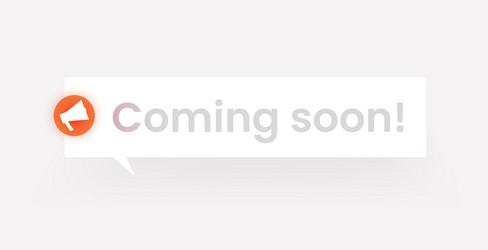 Coming soon sign template tag Royalty Free Vector Image