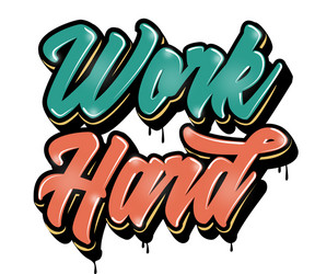 Work hard stay humble lettering typography Vector Image