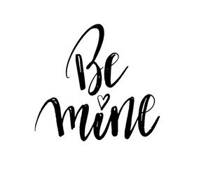 Be mine hand lettering black ink calligraphy Vector Image