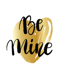 Be mine hand lettering black ink calligraphy Vector Image