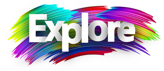 Explore paper word sign with colorful spectrum Vector Image