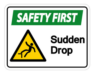 Safety first sudden drop symbol sign on white Vector Image
