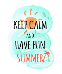 Keep calm its summer time handwritten lettering Vector Image