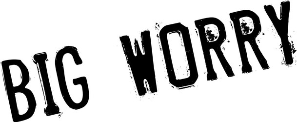 Big worry rubber stamp Royalty Free Vector Image