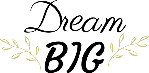 Dream Big Vector Images (over 5,100)