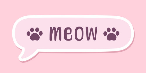 Meow speech bubble with paw prints sticker design Vector Image