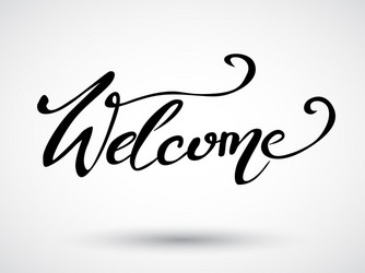 Welcome hand drawn text trendy hand lettering Vector Image