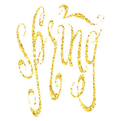 Golden glitter spring hand drawn lettering Vector Image